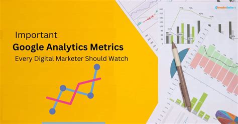 Important Google Analytics Metrics Everybody Need Know