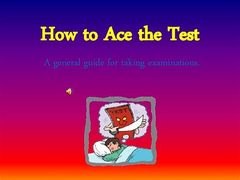 How To Ace The Test A General Guide