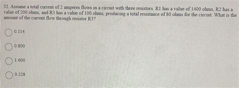 [solved] 32 assume a total current of 2 amperes flows in a circuit