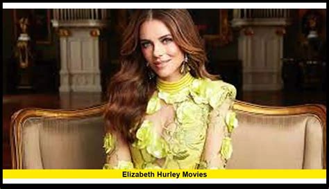 Elizabeth Hurley Movies Her Latest Roles And Career Highlights In 2025