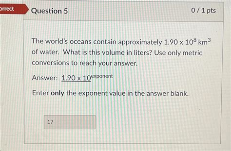 Solved Question 501ptsThe world's oceans contain | Chegg.com
