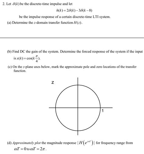 Solved 2 Let δk Be The Discrete Time Impulse And Let