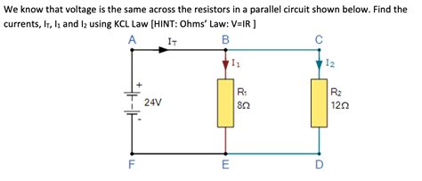 Solved We Know That Voltage Is The Same Across The Resistors Chegg