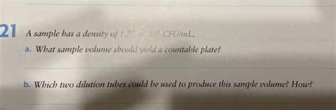 Solved 21 A Sample Has A Density Of 13 Cfuml A What