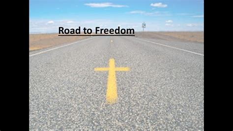 Road To Freedom Youtube