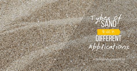 Types Of Sand To Use In Different Applications