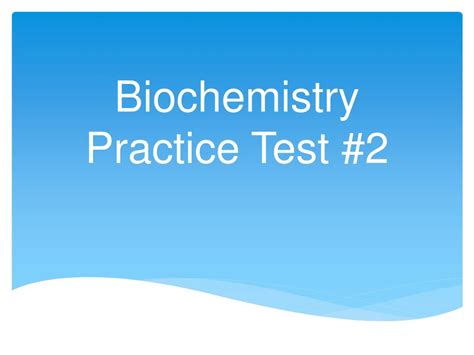 PPT Biochemistry Practice Test PowerPoint Presentation Free Download ID