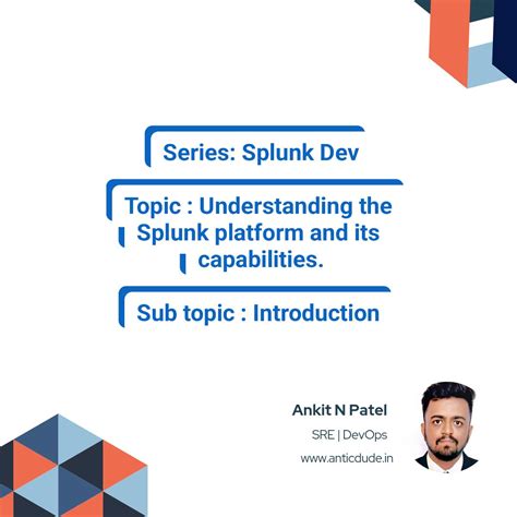 Splunk Dataanalytics Technology Innovation Datainsights Ankit Patel