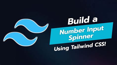 Build A Number Input Spinner Component In Tailwind Css 🔢 Youtube