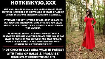 Hotkinkyjo Lazy Anal Walk In Forest With Tons Of Balls Prolapse XVIDEOS COM