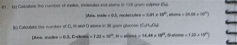 61 A Calculate The Number Of Moles Moleodes And Atoms If 128 Gram Sul
