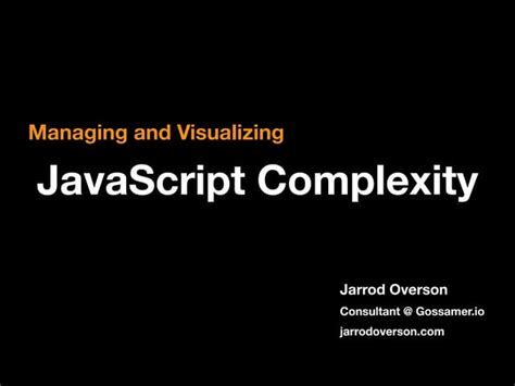 Managing Javascript Complexity Ppt