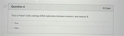 solved question 60 5 ﻿ptstrue or false cells undergo dna
