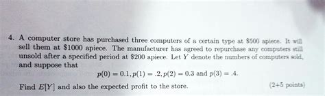a computer store has purchased three computers of a certain type at