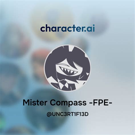 Chat With Mister Compass Fpe Characterai Ai Chat Reimagined