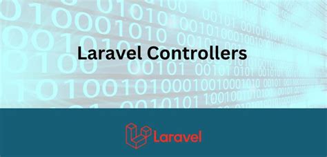 Learn Laravel Controllers With This Guide Codeducator Posted On The