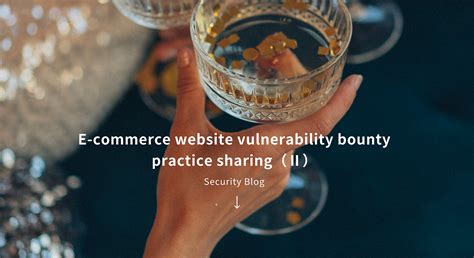 E Commerce Website Vulnerability Bounty Practice Sharing（ii） By Tecno