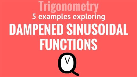 Trigonometry Damped Sinusoidal Functions Guided Practice Youtube