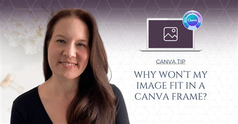 Why Wont My Image Fit In A Canva Frame Brenda Cadman