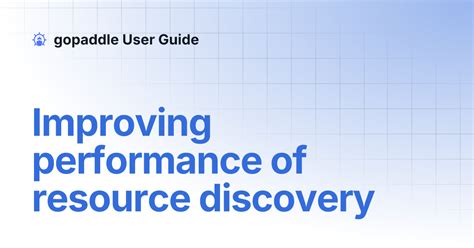 Improving Performance Of Resource Discovery Gopaddle User Guide