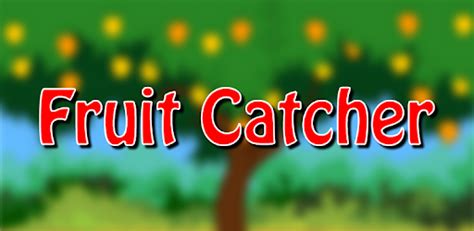 Fruit Catcher Android App