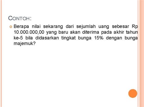 TIME VALUE OF MONEY PRESENT VALUE NILAI SEKARANG