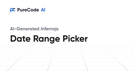 Ai Tool To Generate Infernojs Date Range Picker