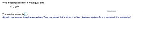 solved write the complex number in rectangular form 3 cis
