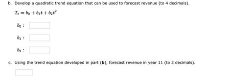 Develop Quadratic Trend Equation That Can Be Used To Forecast Revenue