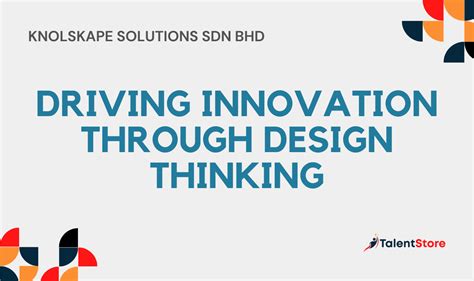 Driving Innovation Through Design Thinking Talentstore