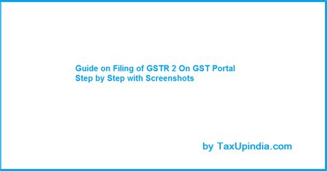Filing Of Gstr 2 On Gst Portal Step By Steps With Screenshots Taxup India