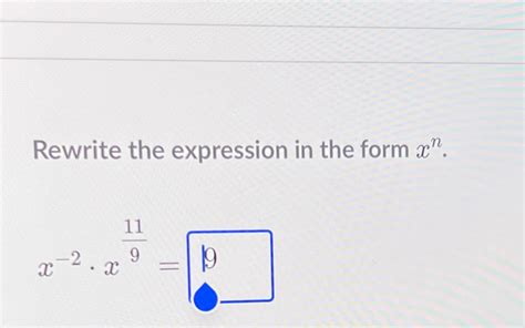 solved rewrite the expression in the form xn x 2 x119
