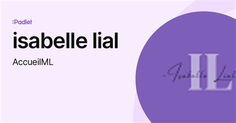 Isabelle Lial Accueilml Profile Padlet