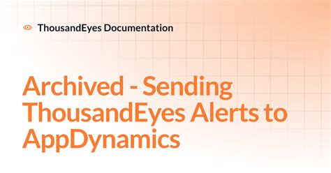 Archived Sending Thousandeyes Alerts To Appdynamics Thousandeyes
