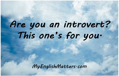 Are You An Introvert This Ones For You