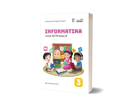 Buku Informatika Kelas 3 Sdmi Kurikulum Merdeka Erlangga Lazada Indonesia