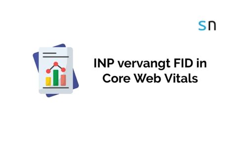 Inp Vervangt Fid In Core Web Vitals Seonieuws
