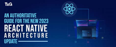 An Authoritative Guide For The New 2023 React Native Architecture