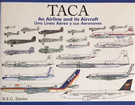 Taca An Airline And Its Aircraft Una Línea Aérea Y Sus Aeronaves