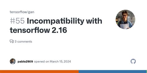 Incompatibility With Tensorflow 216 · Issue 55 · Tensorflowgan · Github