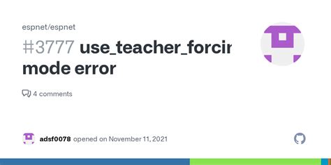 Useteacherforcing Mode Error · Issue 3777 · Espnetespnet · Github
