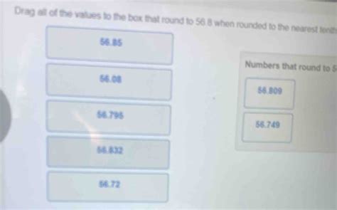 Drag All Of The Values To The Box That Round To When Rounded To The Nearest Tenth