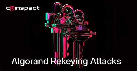 algorand rekeying attacks explained coinspect security