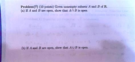 solved problem 7 10 points given nonempty subsets a and b of r a