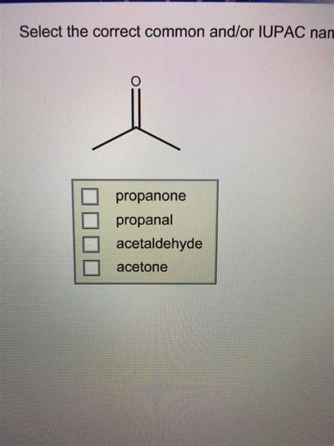 Solved Select The Correct Common And Or Iupac Name