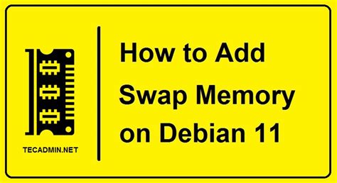 How To Add Swap Space On Debian 11 Tecadmin