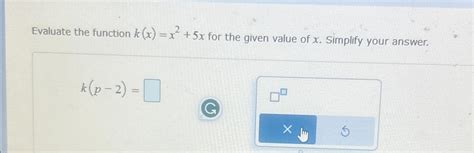 solved evaluate the function k x x2 5x ﻿for the given value