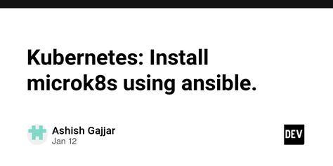 kubernetes install microk8s using ansible dev community