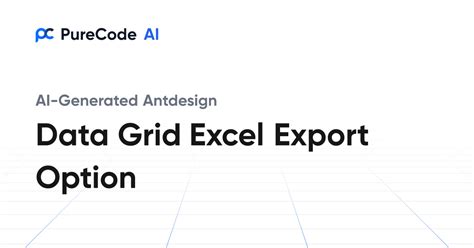 Build Great Antdesign Data Grid Excel Export Option Components Faster