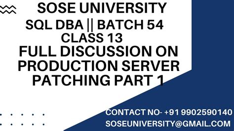Batch54 Sqldba Class13 Full Discussion On Production Server Patching